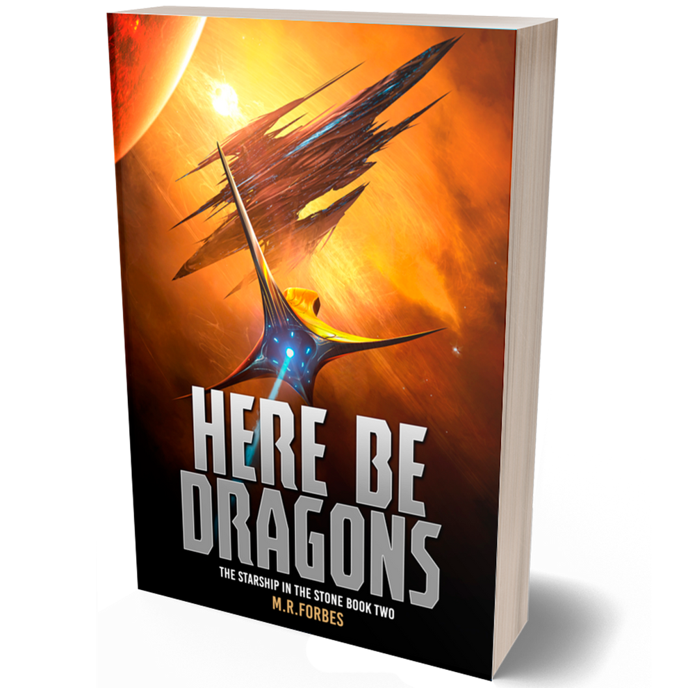 Here Be Dragons (The Starship In The Stone, Book Two) – M.R. Forbes Direct